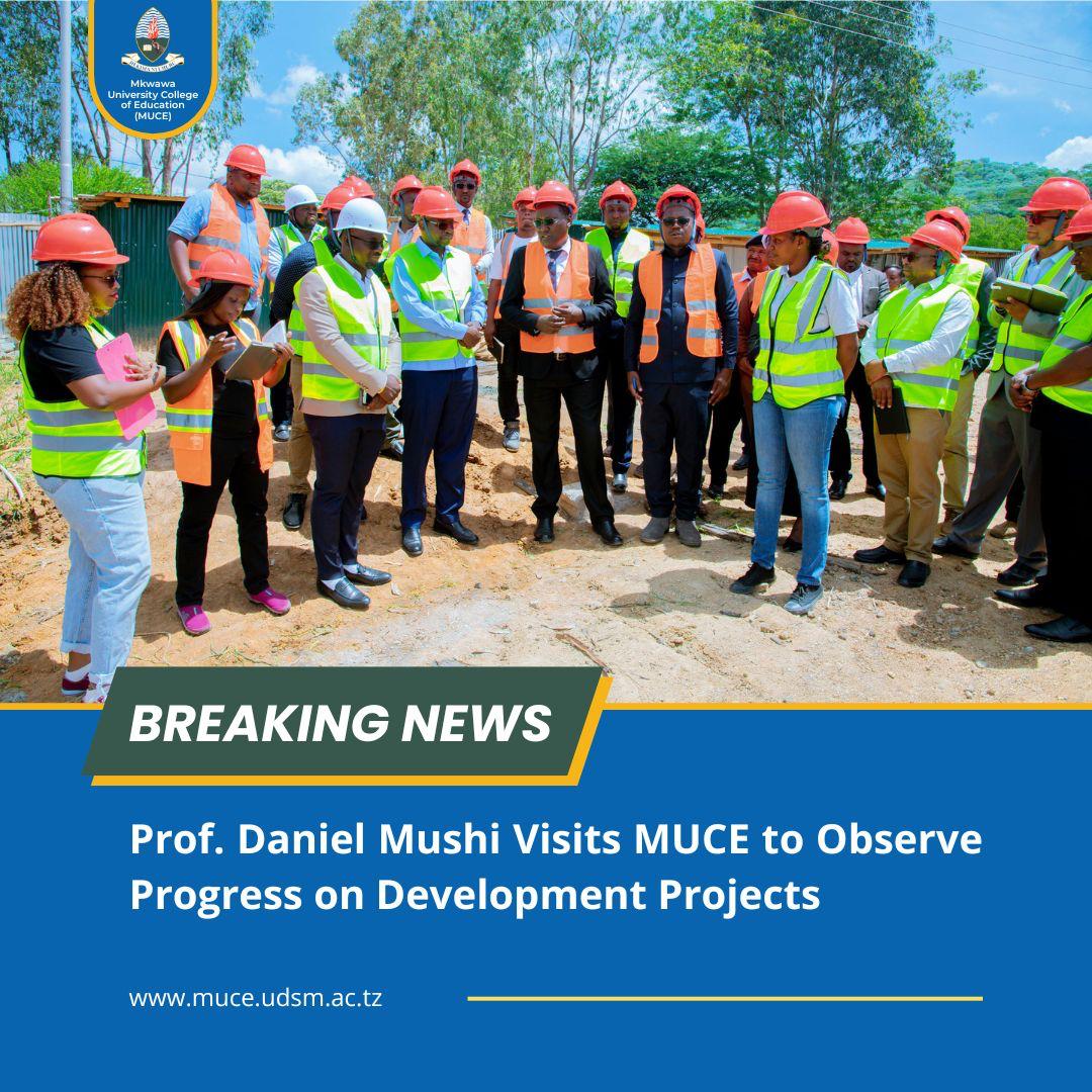 Prof. Daniel Mushi Visits MUCE to Observe Progress on Development Projects | Mkwawa University ...